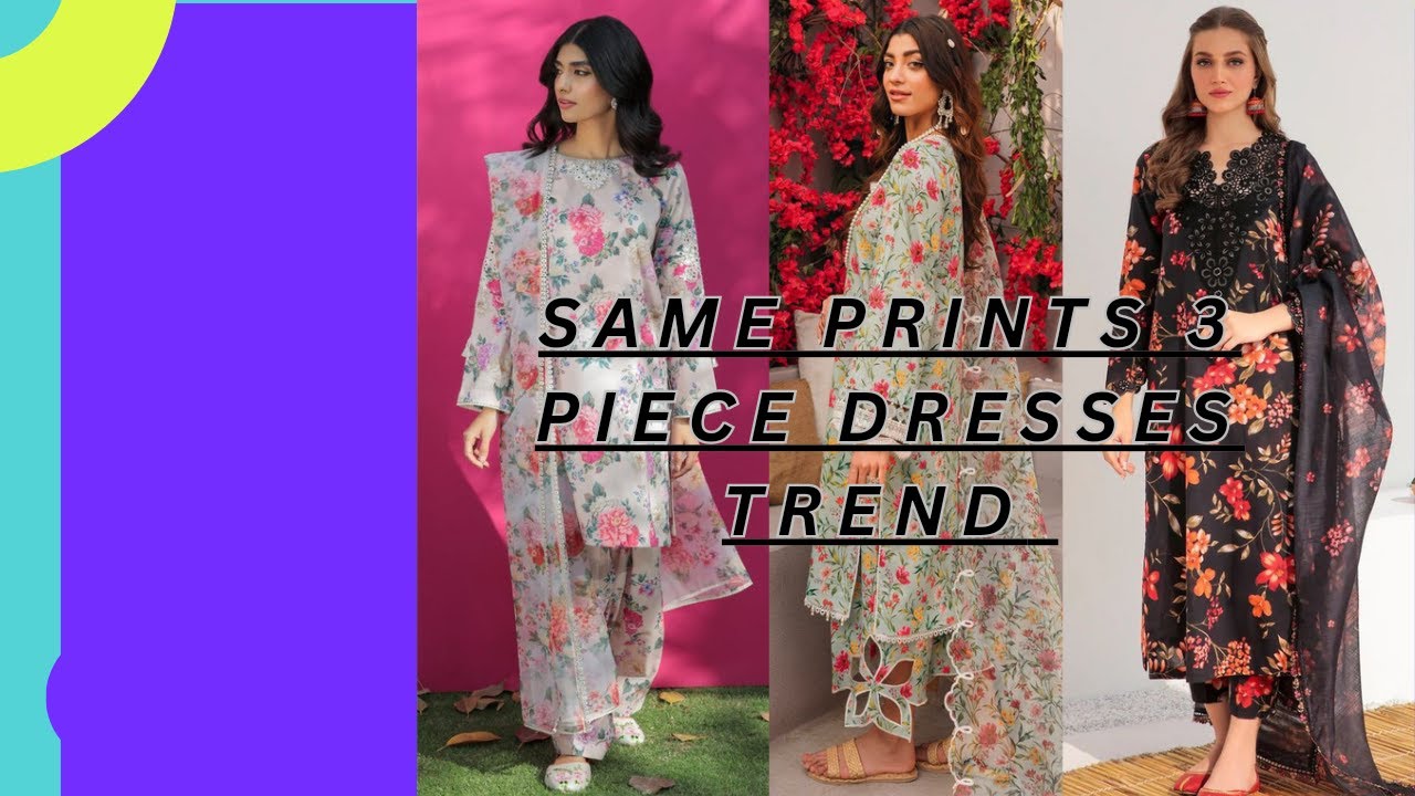 Latest 3 pieces same print dresses casual | same print dresses design ...