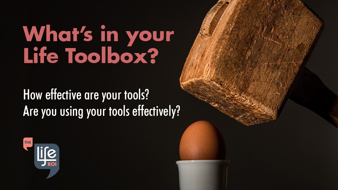 Do you have the tools you need, to survive and thrive in your life ...