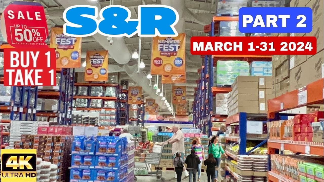 S&R MEMBER'S FEST | PART 2 | MARCH 1-31 2024 | BUY 1 TAKE 1 UP to 50 ...