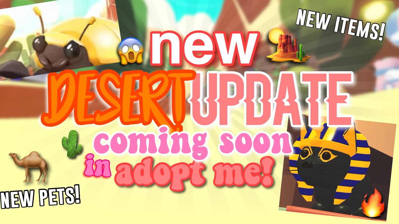 NEW DESERT UPDATE Coming To Adopt Me! Roblox Adopt Me - YouTube