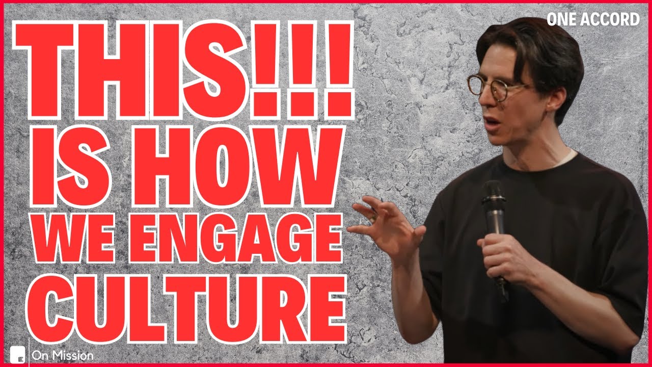 This Is How We Engage Culture!!! | Joe Reeser | One Accord - YouTube
