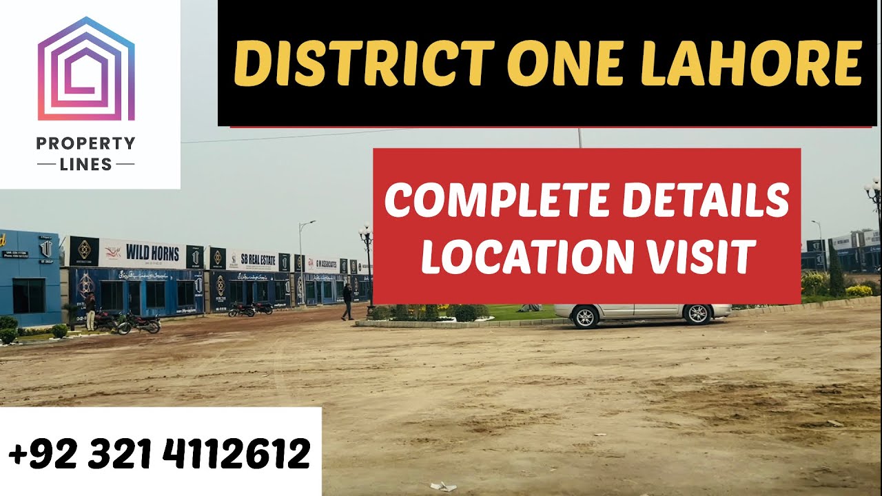 DISTRICT ONE LAHORE | COMPLETE DETAILS | LOCATION VISIT | BY @PropertyLinesLahore | DECEMBER ...