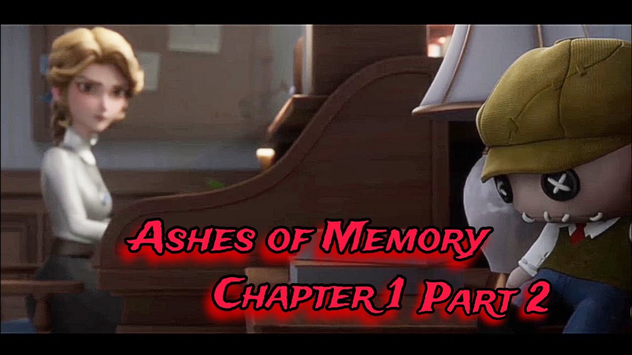 Identity V | Ashes of Memory Chapter 1 PART 2 | Story Mode - YouTube