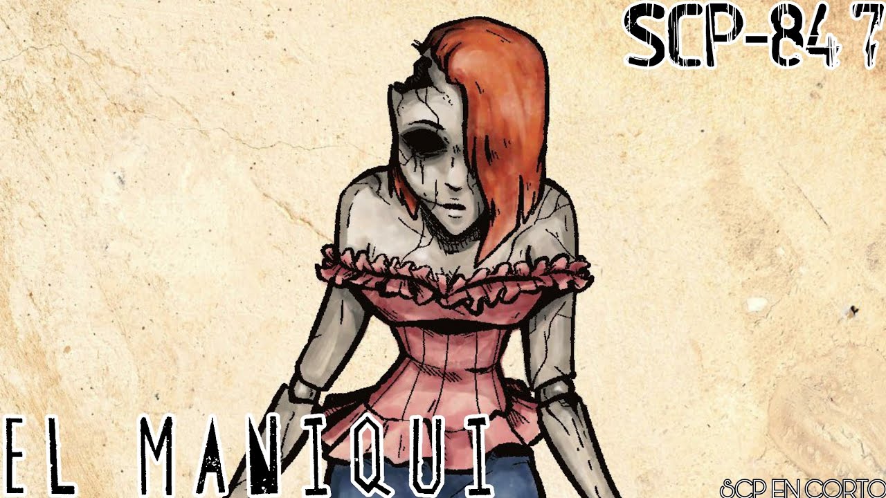 SCP-847 El Maniquí | SCP en 6 minutos o menos - YouTube