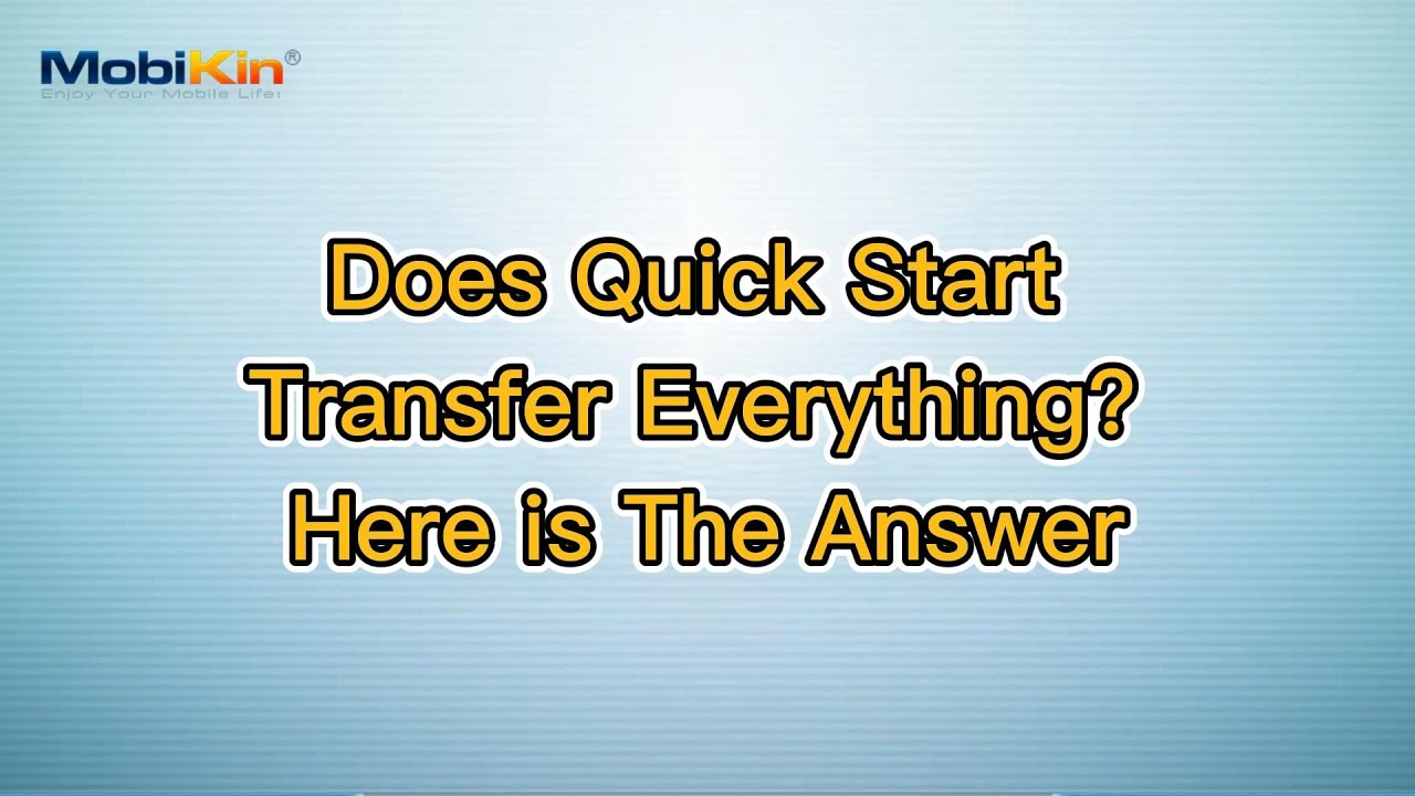 Does Quick Start Transfer Everything? Here is The Answer - YouTube