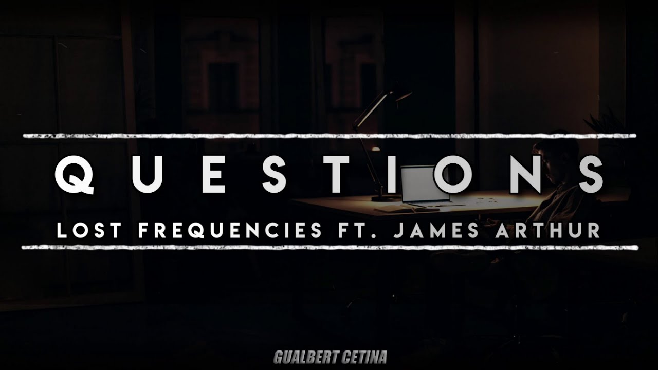 Lost Frequencies ft. James Arthur - Questions [Subtitulado en Español ...