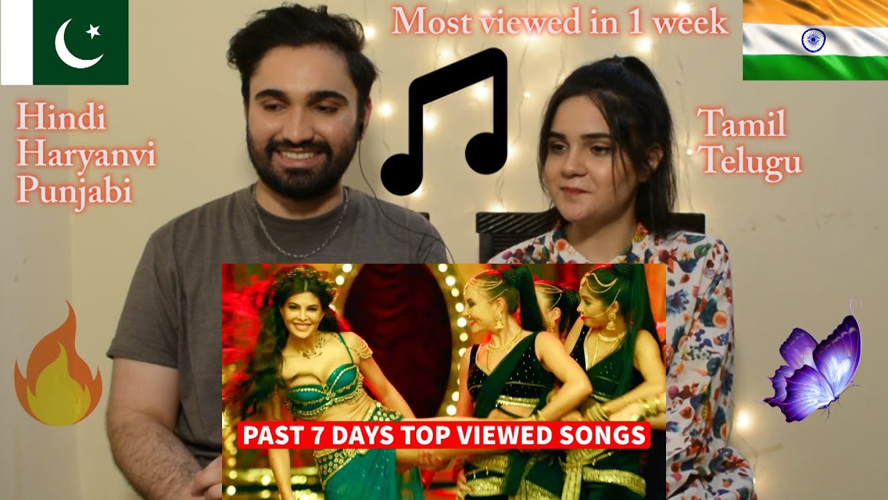 Pakistani Reaction To Past 7 Days Most Viewed Indian Songs On Youtube