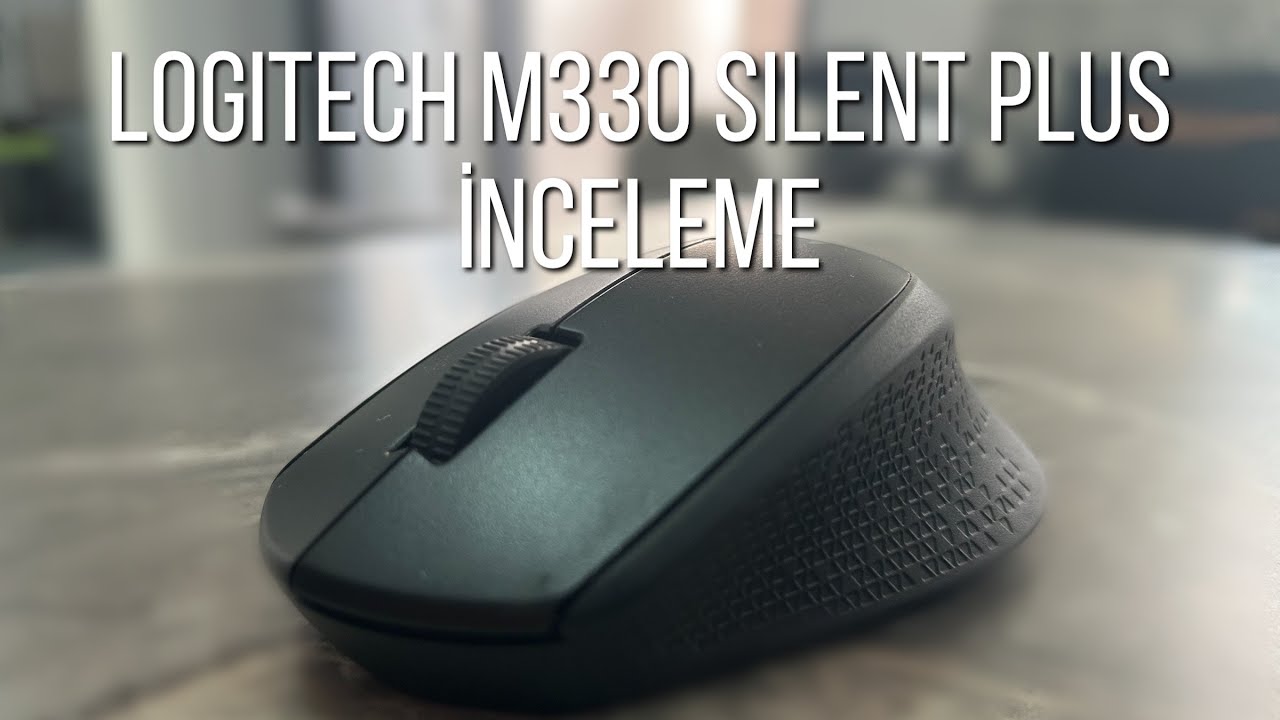 LOGİTECH M330 SİLENT PLUS İNCELEME - YouTube