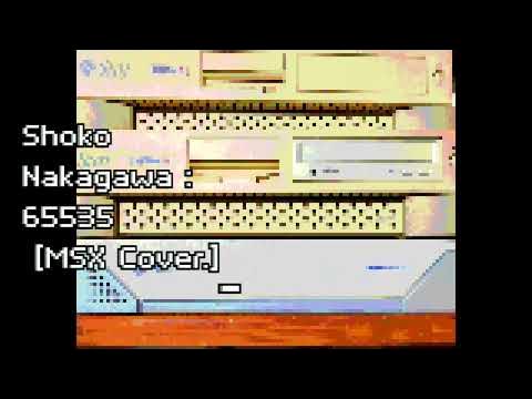 [MSX Cover]65535 : Shoko Nakagawa[PSG/OPLL] - YouTube