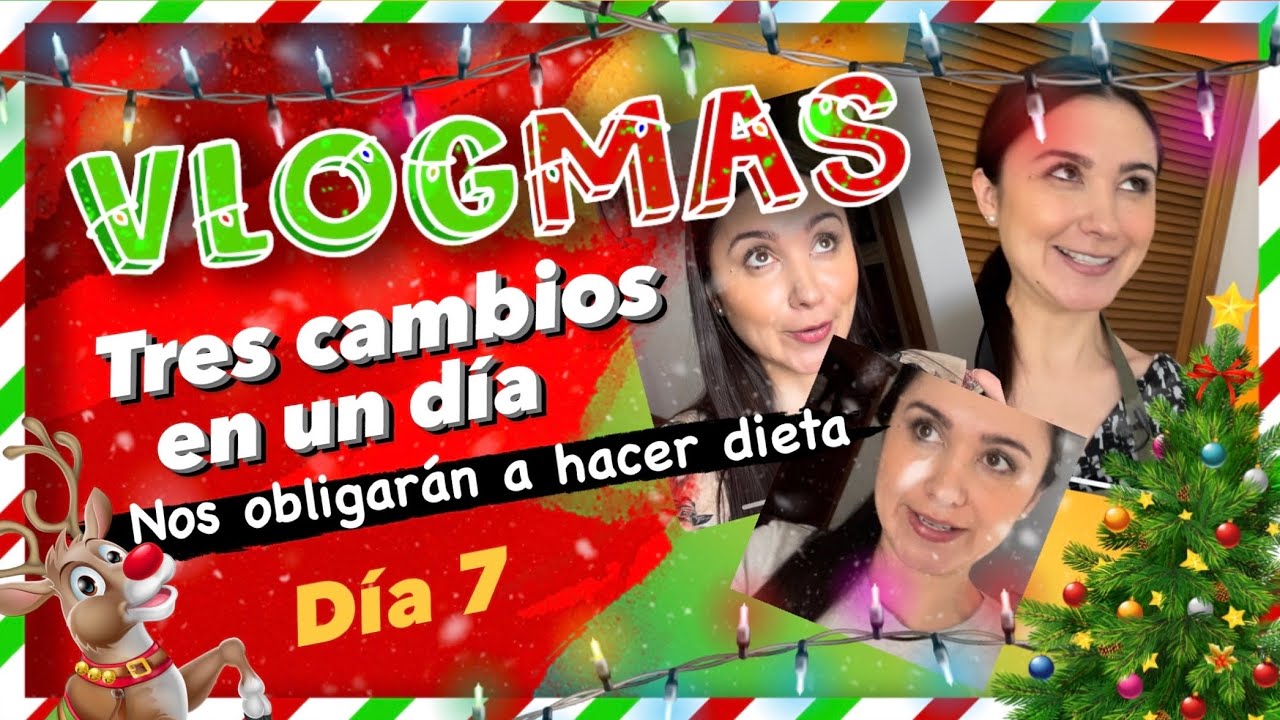 VLOGMAS 7 | ¿Porqué me cambio de ropa tres veces? - YouTube
