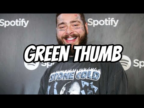 Post Malone - Green Thumb (Lyrics) - YouTube