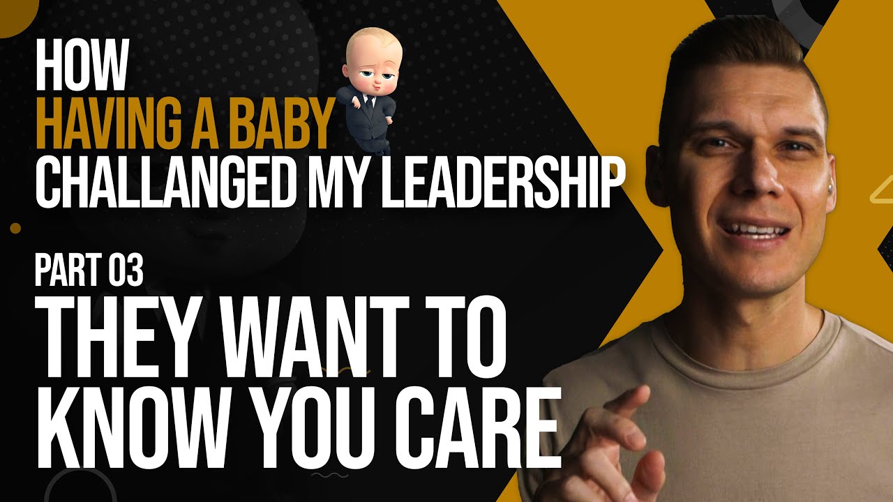[They Want to Know You Care] How HAVING A BABY Challenged My Leadership ...