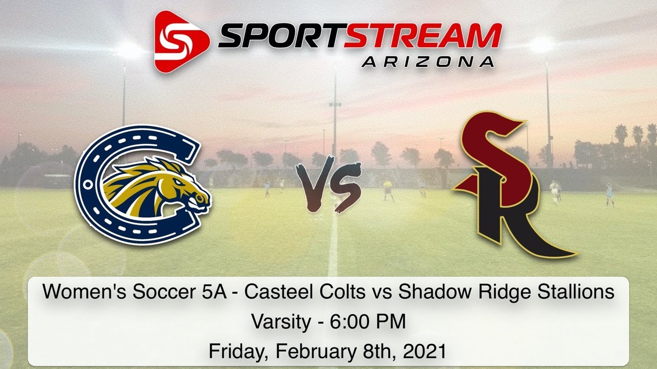 Women's Soccer 5A - Casteel Colts vs Shadow Ridge Stallions - Varsity ...