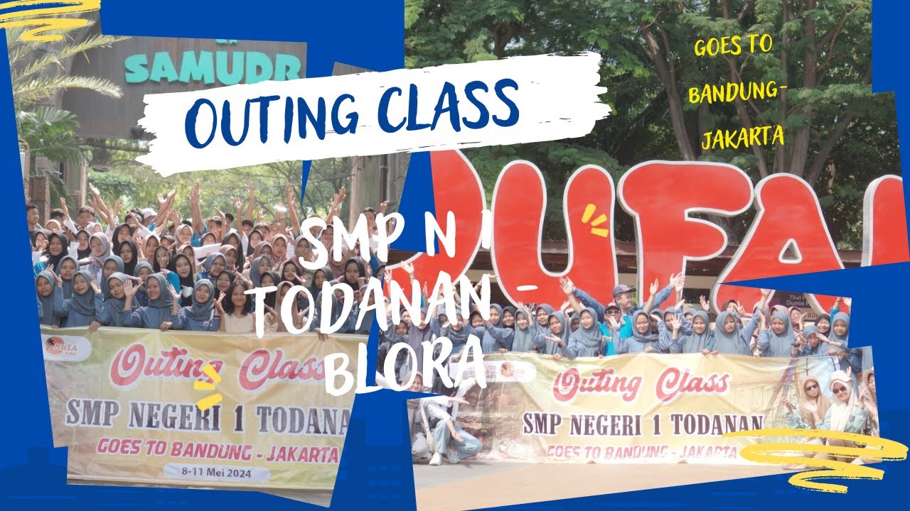 OUTING CLASS -- SMP N 1 Todanan-BLORA -- goes to BANDUNG-JAKARTA - YouTube