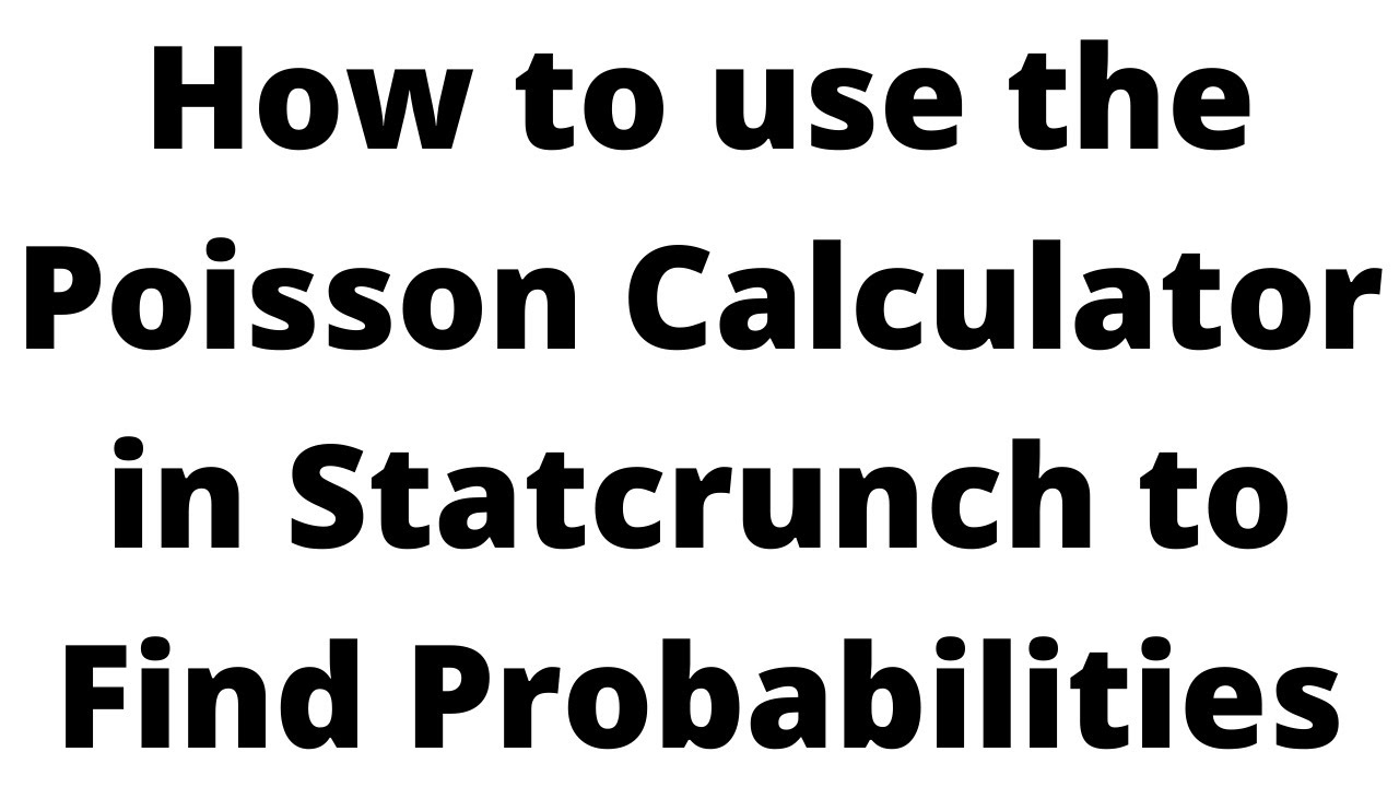 How To Use The Poisson Calculator In StatCrunch To Find Probabilities YouTube how-to-use-the-poisson-calculator-in-statcrunch-to-find-probabilities-youtube