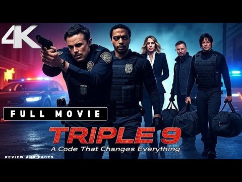 Triple 9 Full Movie 2016 | Casey Affleck, Kate Winslet, Chiwetel Ejiofor | Review & Facts 💥🚔