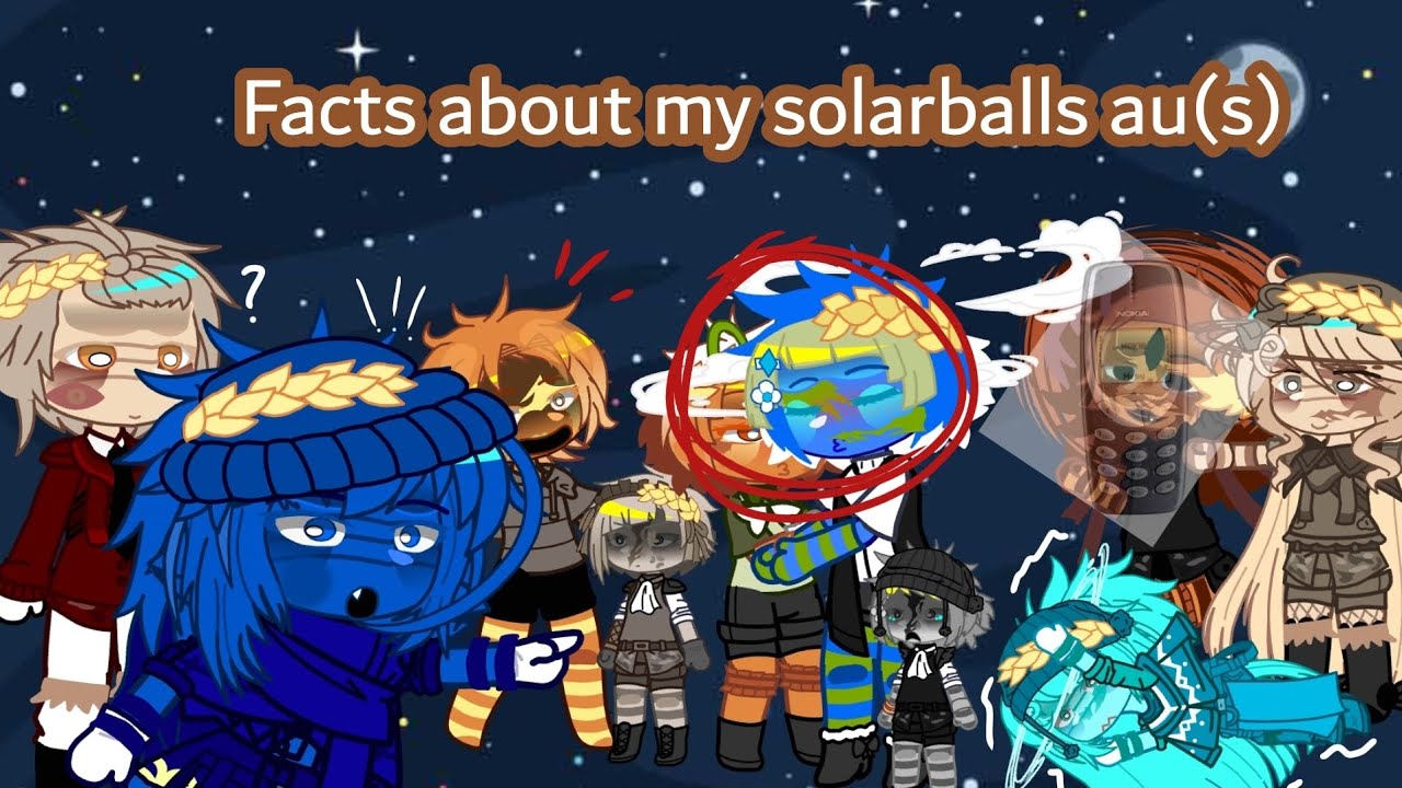 facts about my solarballs au(s) 🍫 - YouTube