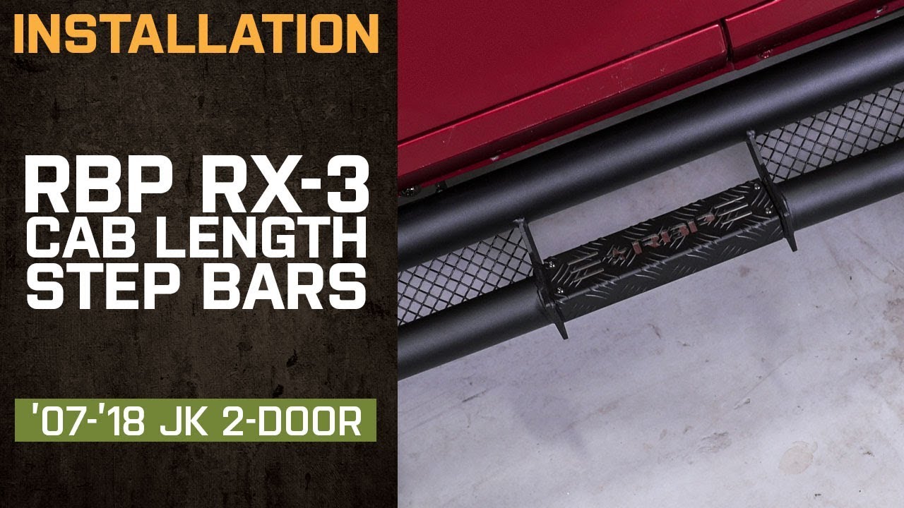 Install Jeep Wrangler RBP RX-3 Cab Length Step Bars (2007-2018 JK 2 ...