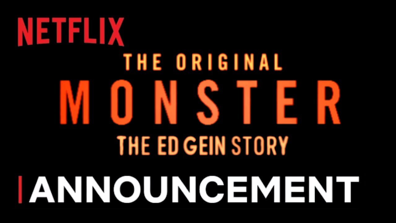THE ORIGINAL MONSTER: The Ed Gein Story | Title Announcement | Netflix ...