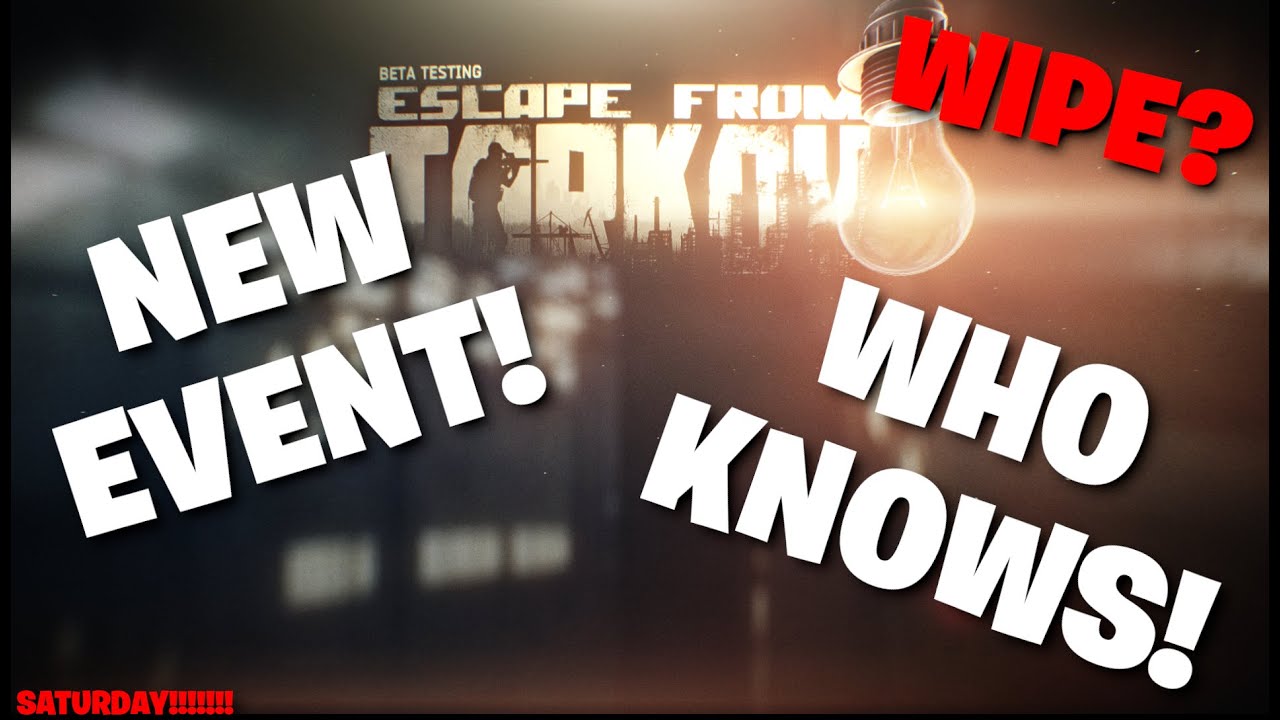 Escape From Tarkov - NEW Event Tomorrow! SATURDAY??? What Could This ...
