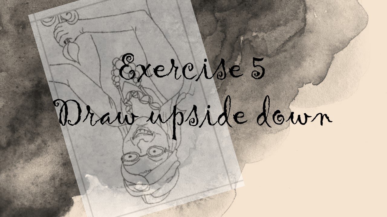 Exercise 5 Drawing upside down - YouTube