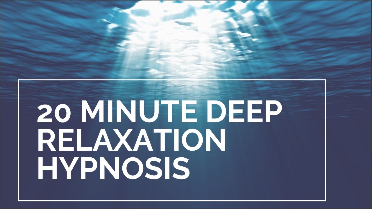 20 Minute Deep Relaxation Hypnosis - Guided Meditation - YouTube