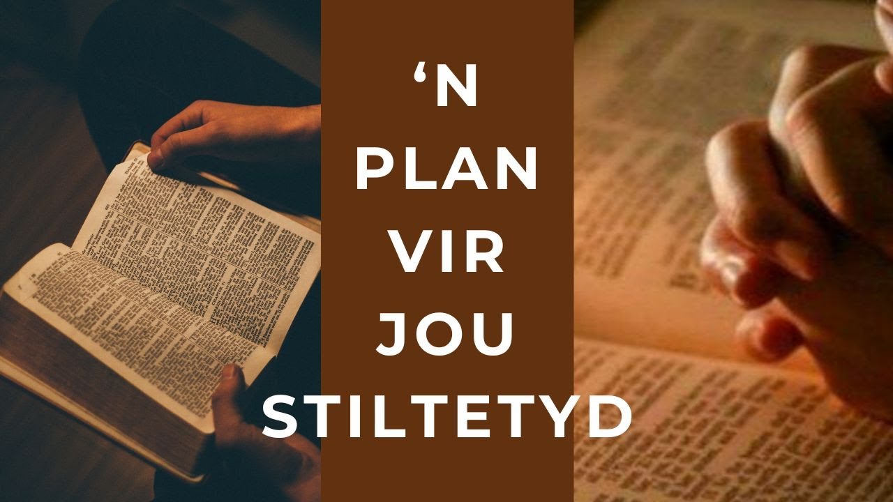 Hoe Om Jou Stiltetyd Te Beplan - YouTube