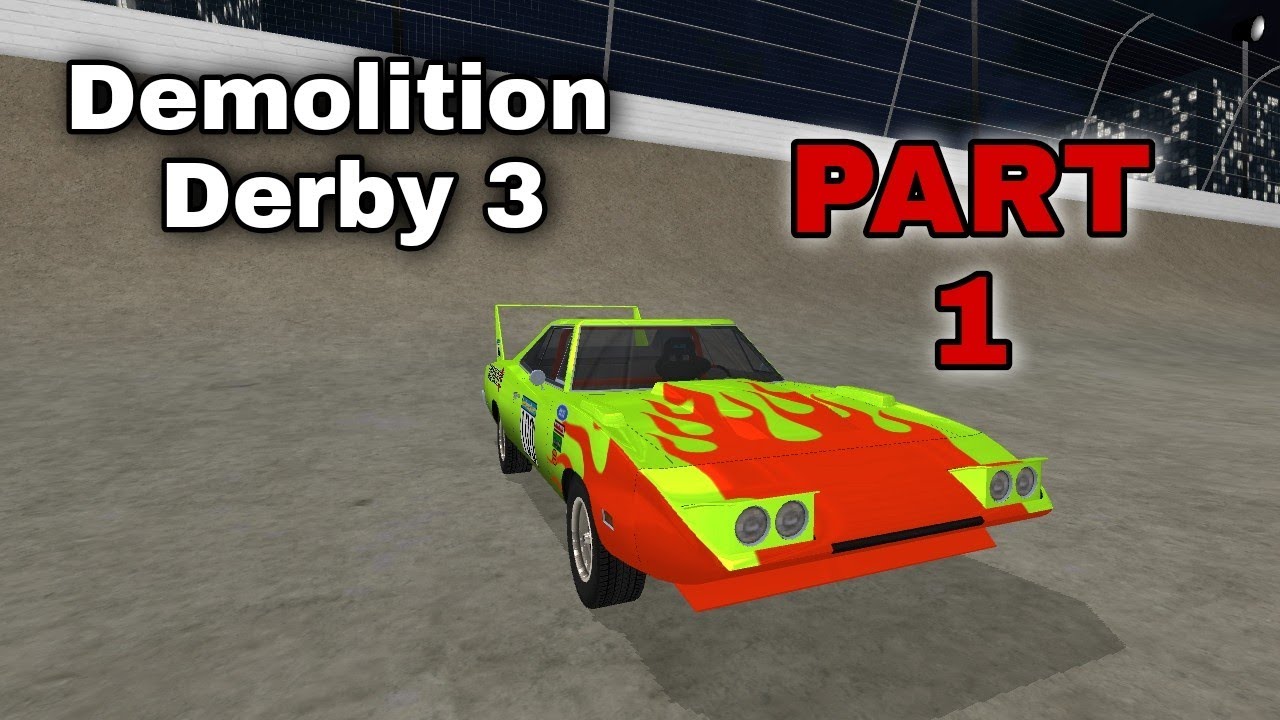 Demolition Derby 3 Part 1 Gameplay | India Heart Gamer | - YouTube