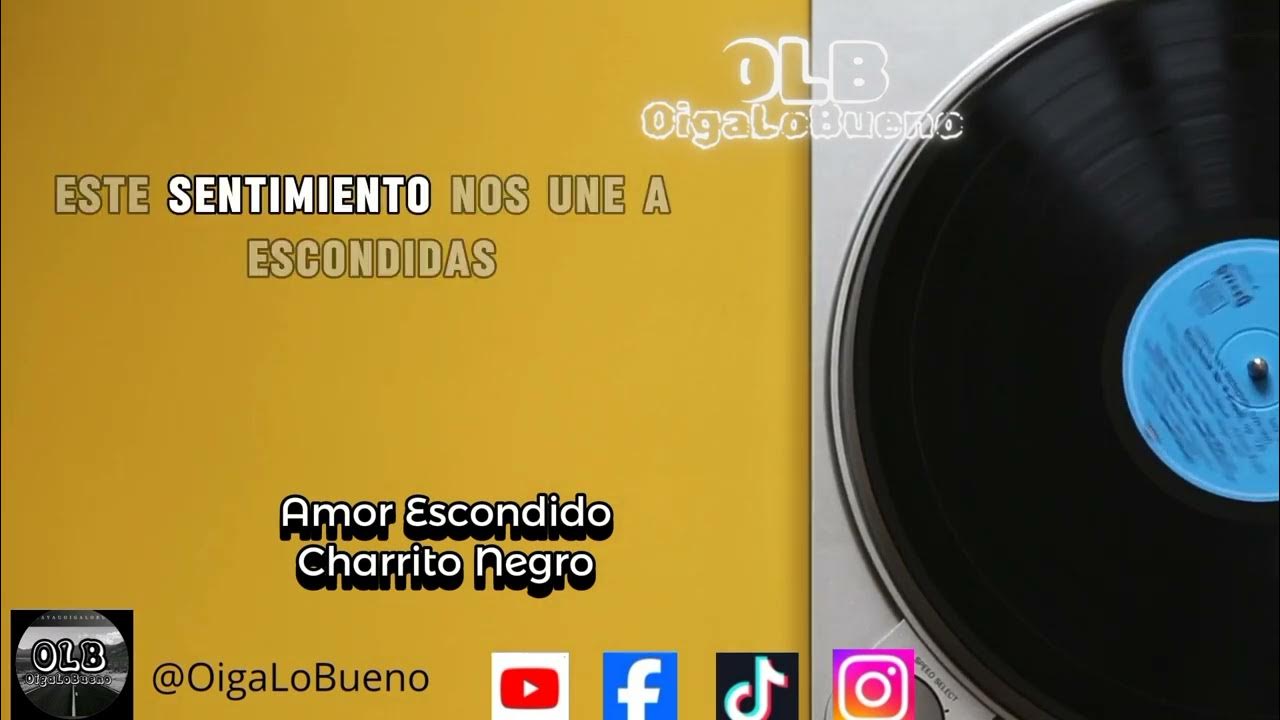 Amor Escondido - Charrito Negro - Con Letra (Video Lyrics) - YouTube