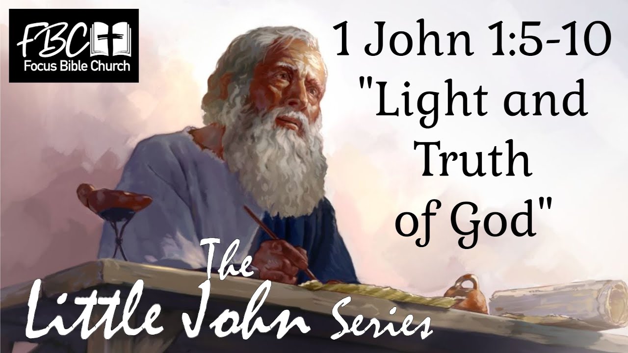 1 John 1:5-10 Light and Truth of God - YouTube