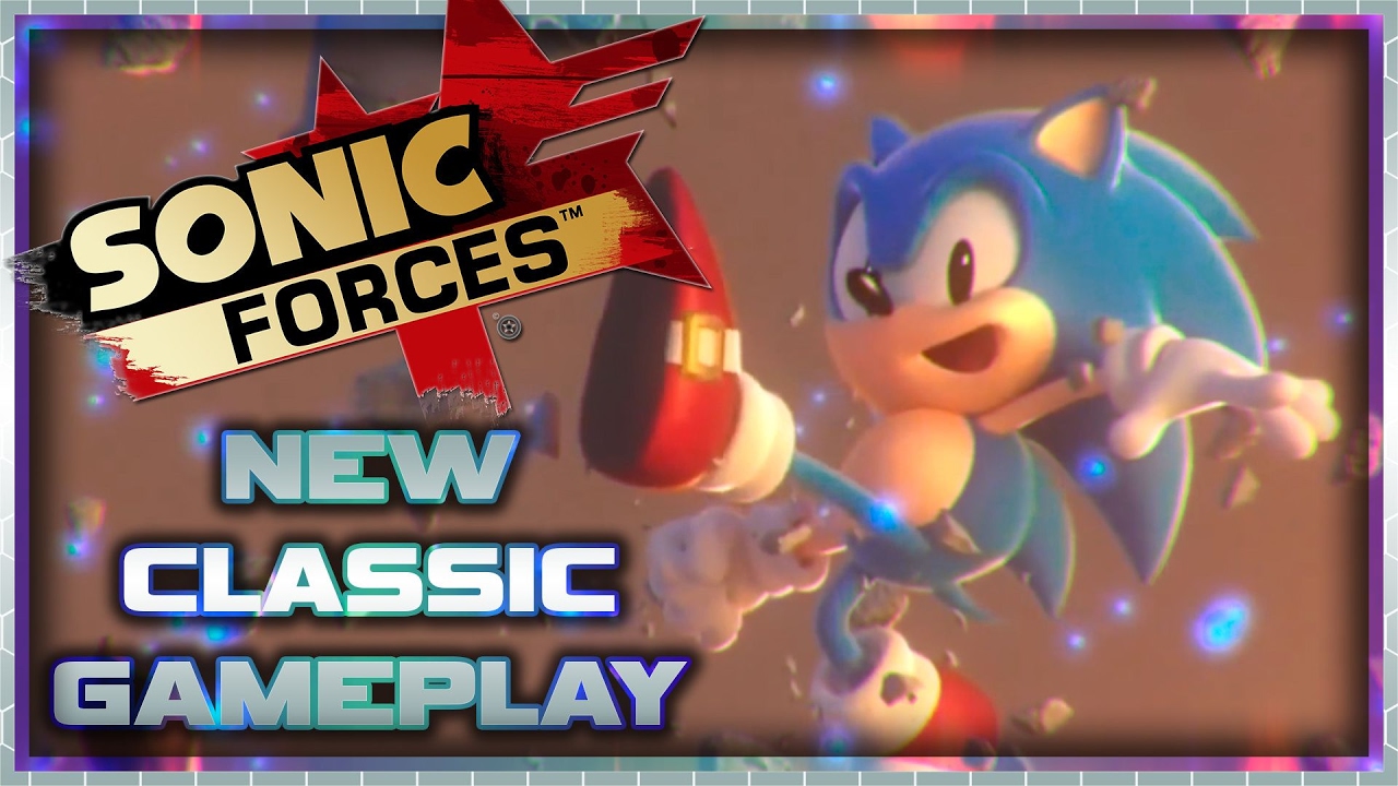 NEW SONIC FORCES GAMEPLAY! CLASSIC SONIC GAMEPLAY FOR SONIC FORCES ...