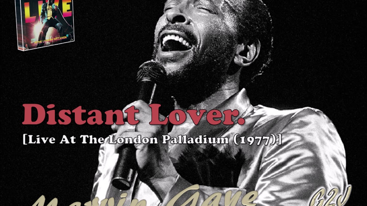 Marvin Gaye - Distant Lover Live part 4；[Marvin Gaye Live At The London ...