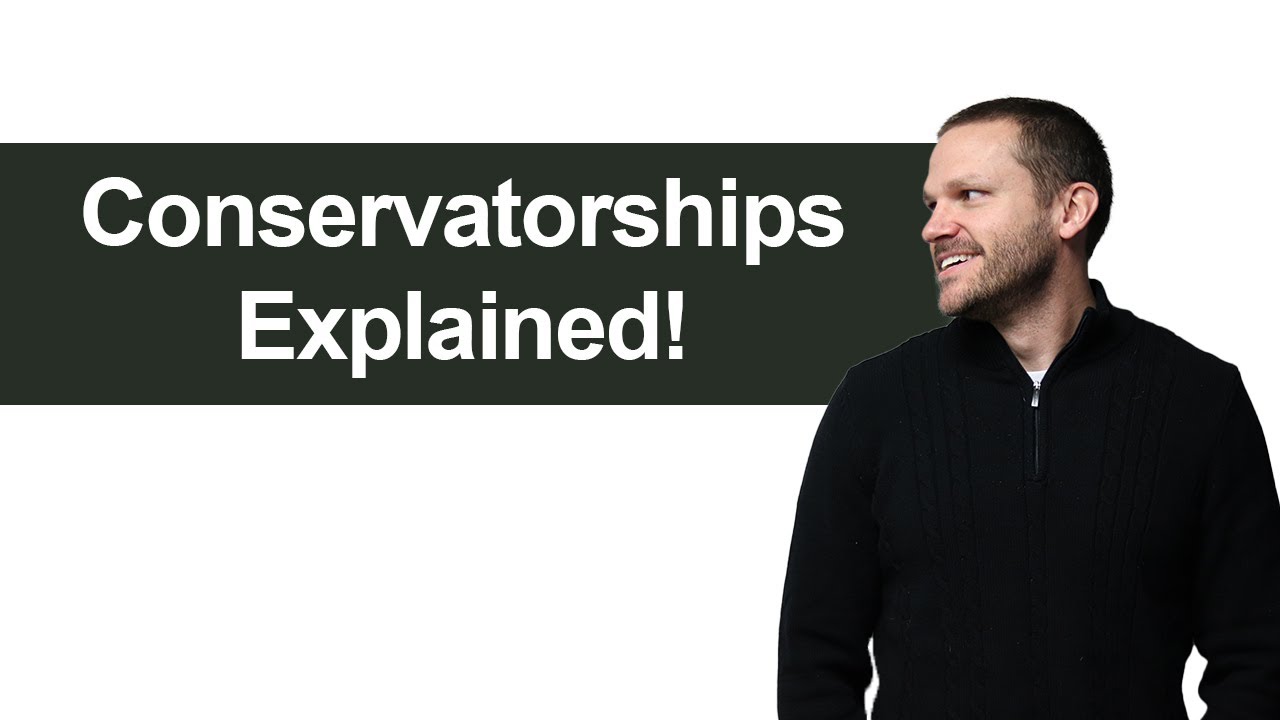 What is a Conservatorship? | Estate Planning Explained - YouTube