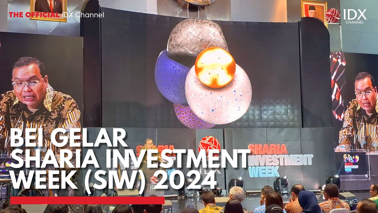 BEI Gelar Sharia Investment Week (SIW) 2024 | IDX CHANNEL - YouTube