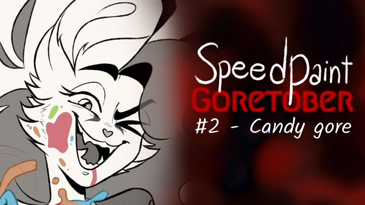 2 - Candy Gore [SPEEDPAINT] Goretober - YouTube
