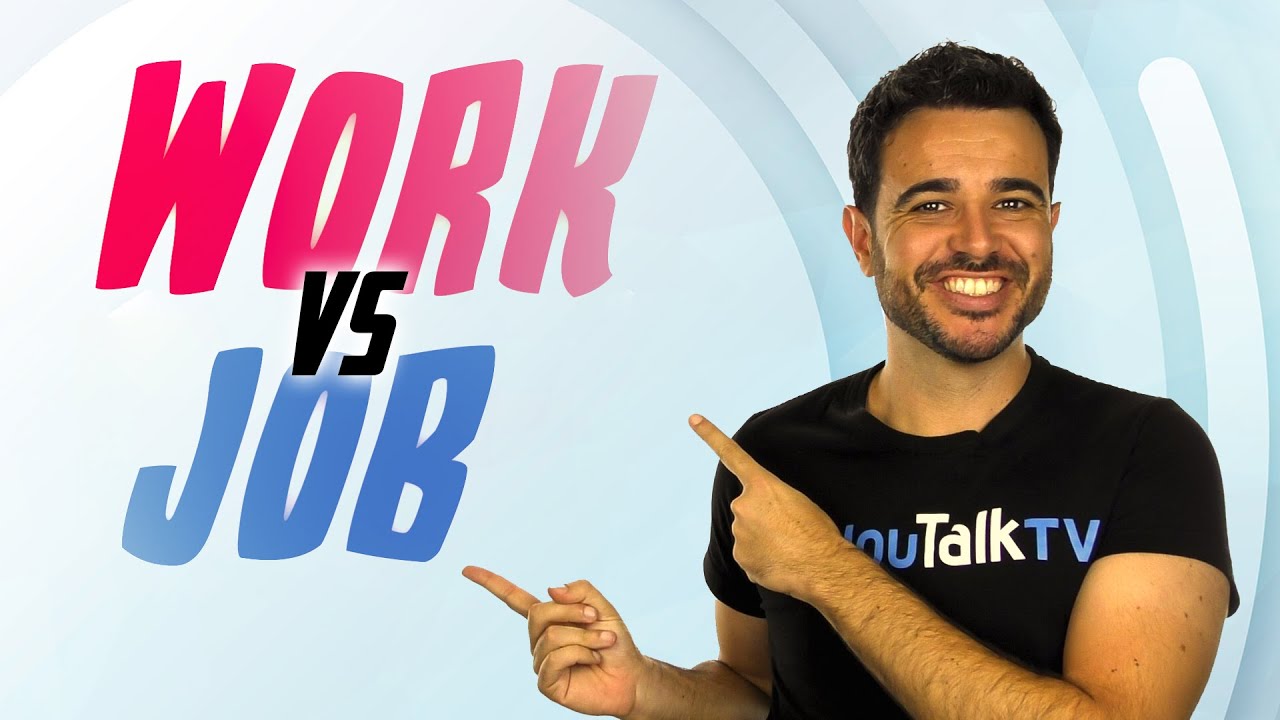 🙂 Diferencias entre WORK y JOB 🙂 / Cómo se dice Trabajo en inglés - YouTube