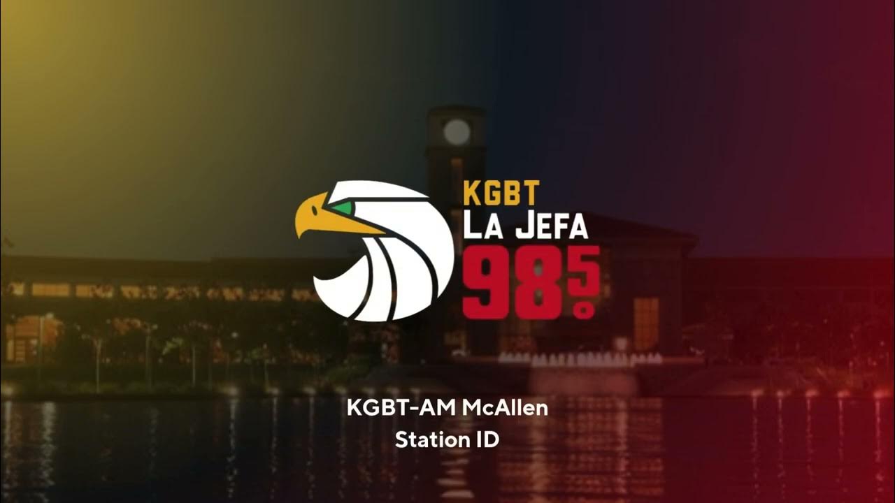 KGBT-FM 98.5: KGBT La Jefa 98.5 - McAllen, TX - Station ID - 10/14/2024 - YouTube
