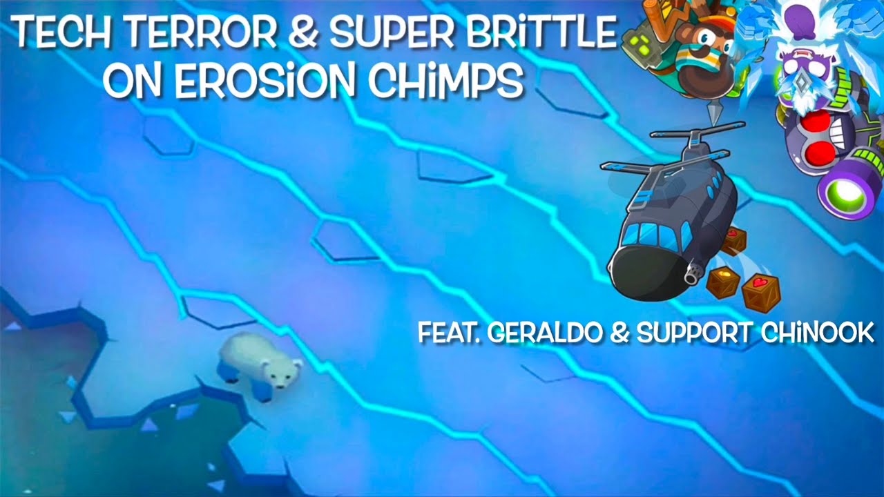 Tech Terror & Super Brittle on Erosion Chimps feat. Geraldo and Support Chinook (BTD 6) - YouTube