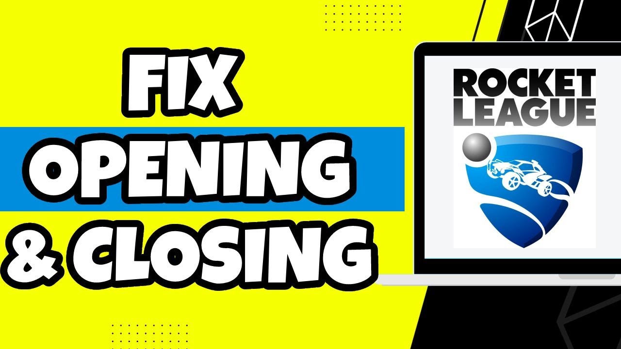 How To Fix Rocket League Opening And Closing (Easy Way) - YouTube