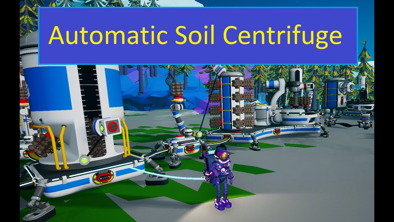 AUTOMATIC SOIL CENTRIFUGE Astroneer and Resource Collector V2 - YouTube