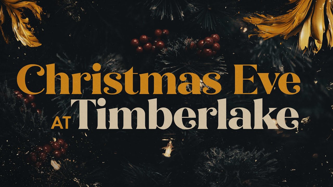 9:00am - Christmas Eve at Timberlake - 12/24/2023 - YouTube