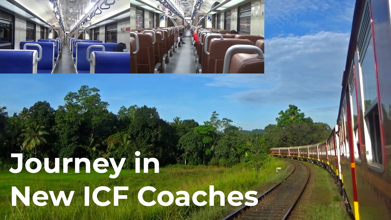 Journey in Brand New Indian ICF Coaches in Sri Lanka Railways - YouTube