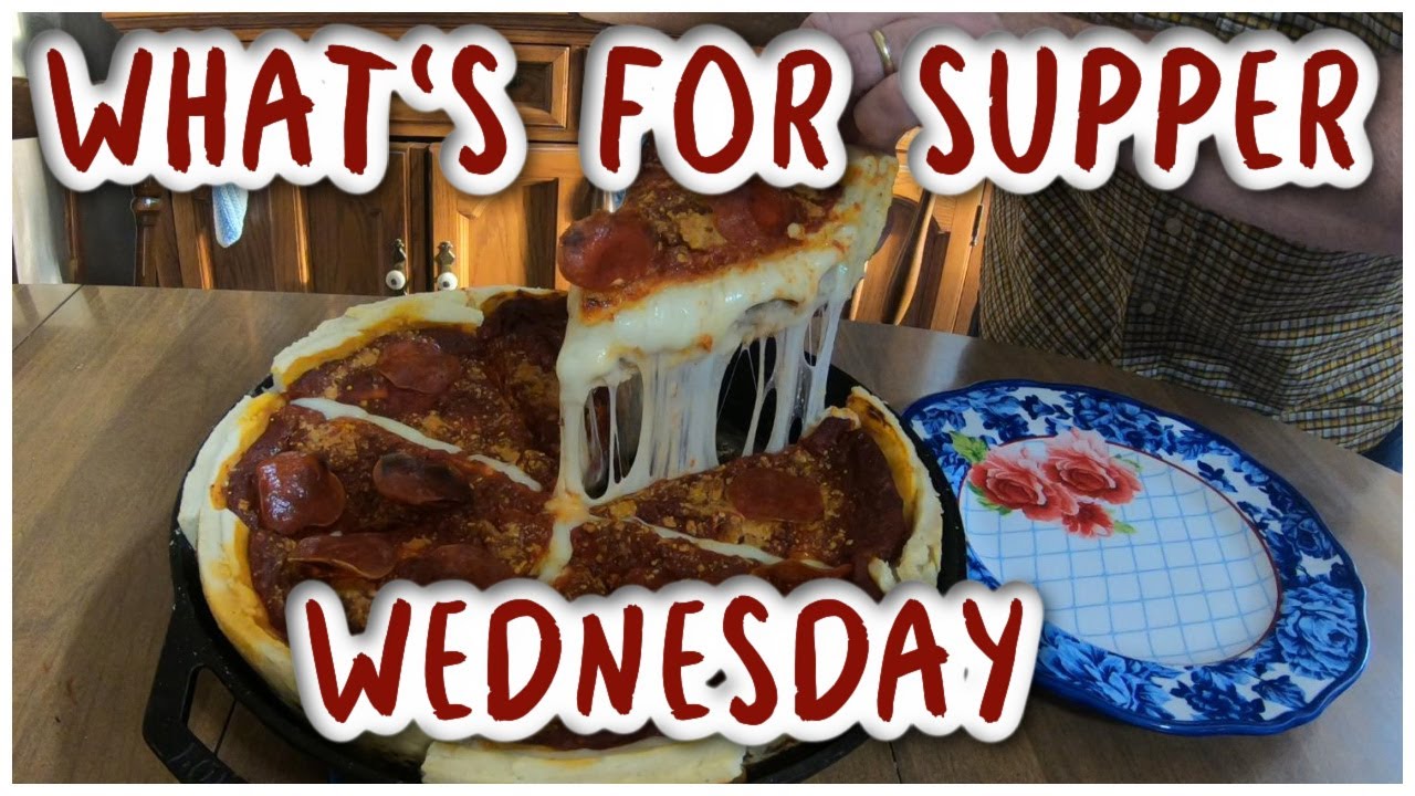 WHAT'S FOR SUPPER WEDNESDAY | CAST IRON STUFFED PIZZA - YouTube