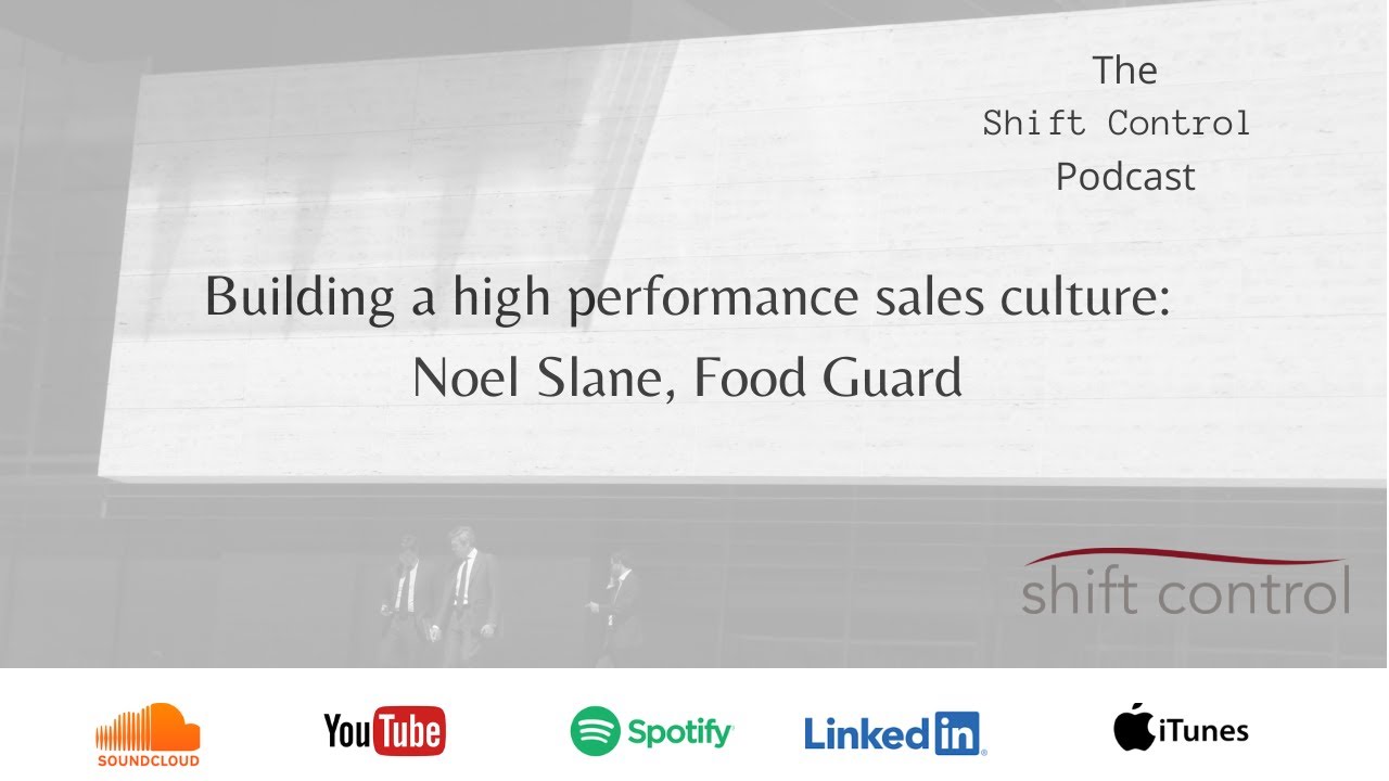 Building a high performance sales culture. Noel Slane, Food Guard - YouTube