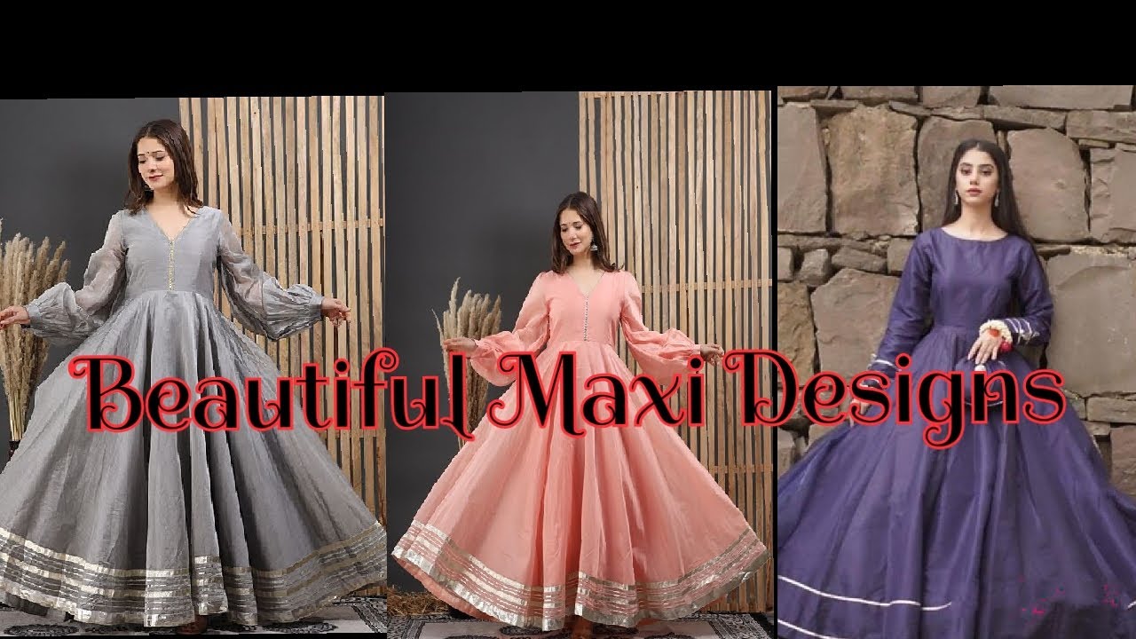 Beautiful Stylish Maxi Designs 2023 || Fancy Maxi Designs|| Long froke ...