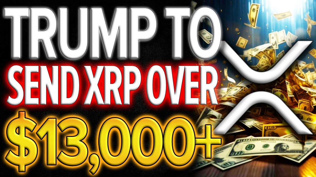 XRP RIPPLE TRUMPS SIGNED EXECUTIVE ORDER PROMOTES XRP! | $13000+ PER ...