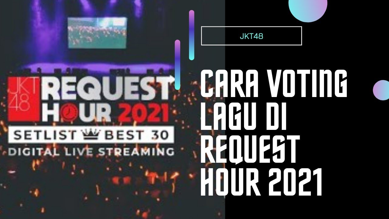 TATA CARA VOTING JKT48 REQUEST HOUR 2021!! PILIH LAGU FAVORIT KALIAN ...