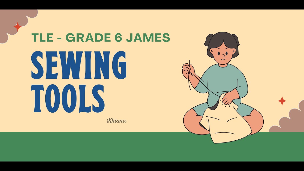 TLE 6 : Group 4 - Sewing Tools - YouTube