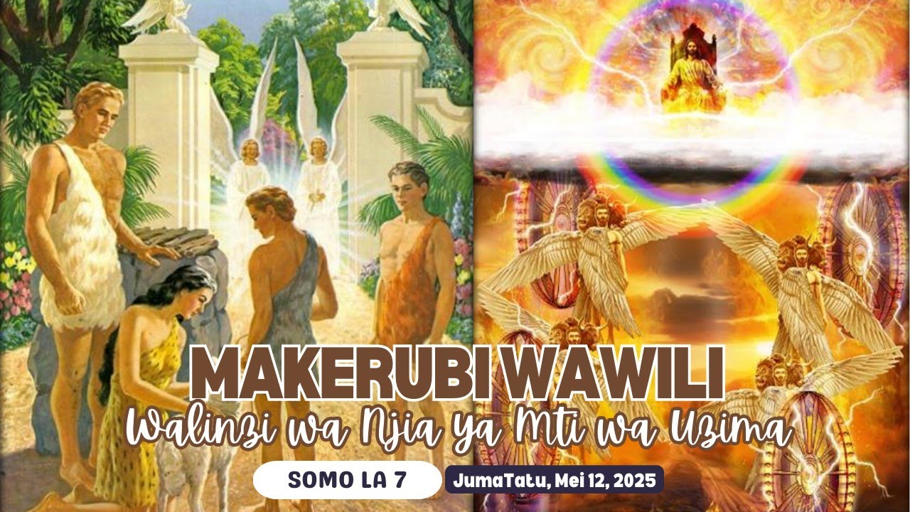 Makerubi Wawili: Walinzi wa Njia ya Mti wa Uzima | Lesson 7 || 12 May ...
