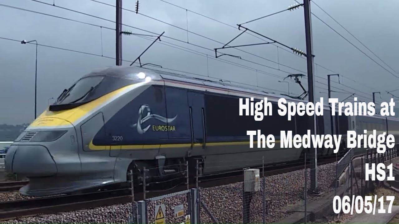 Trains at The Medway Bridge HS1 | 06/05/17 - YouTube